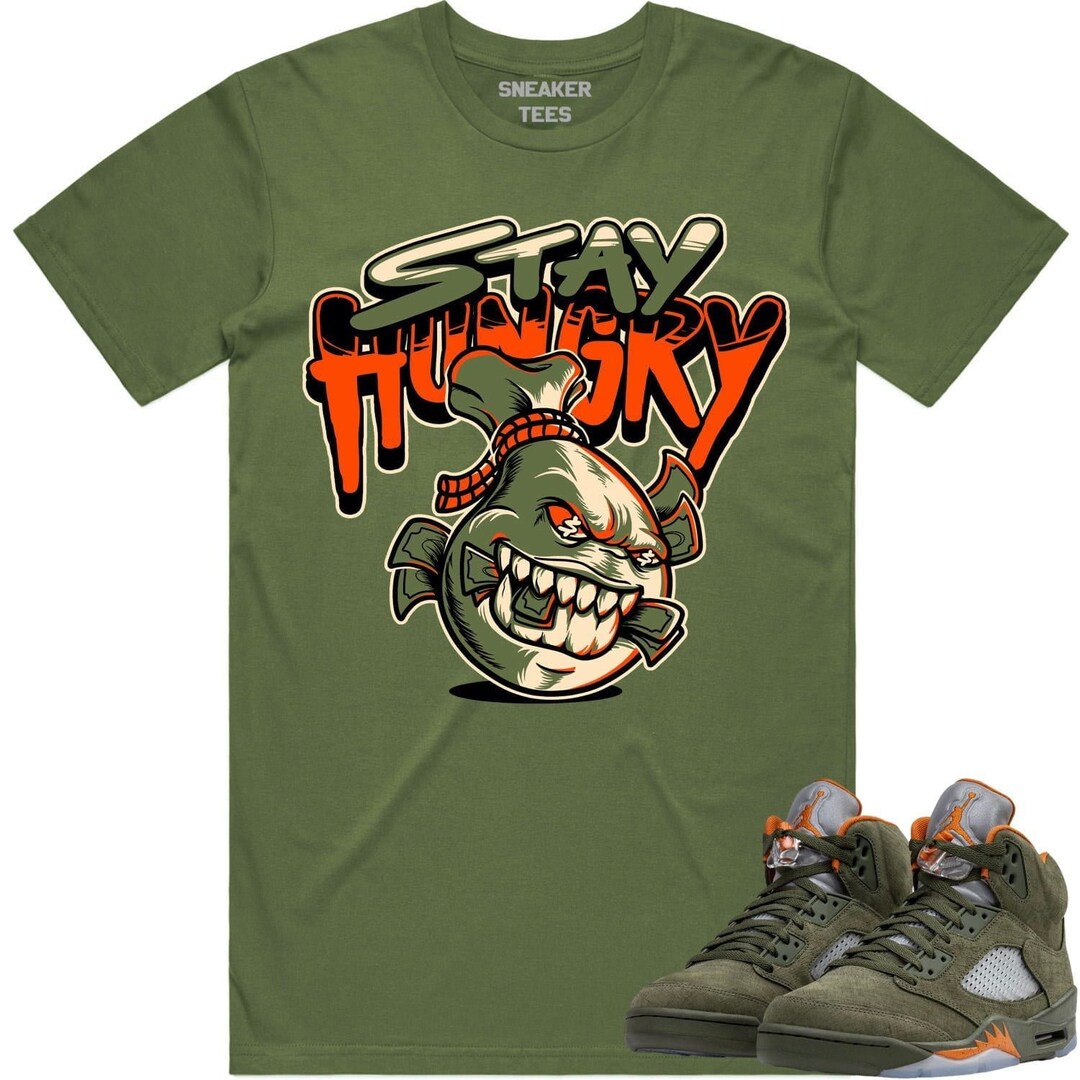 Jordan Retro 5 Olive 5s Shirt to Match - CELADON STAY HUNGRY - Etsy