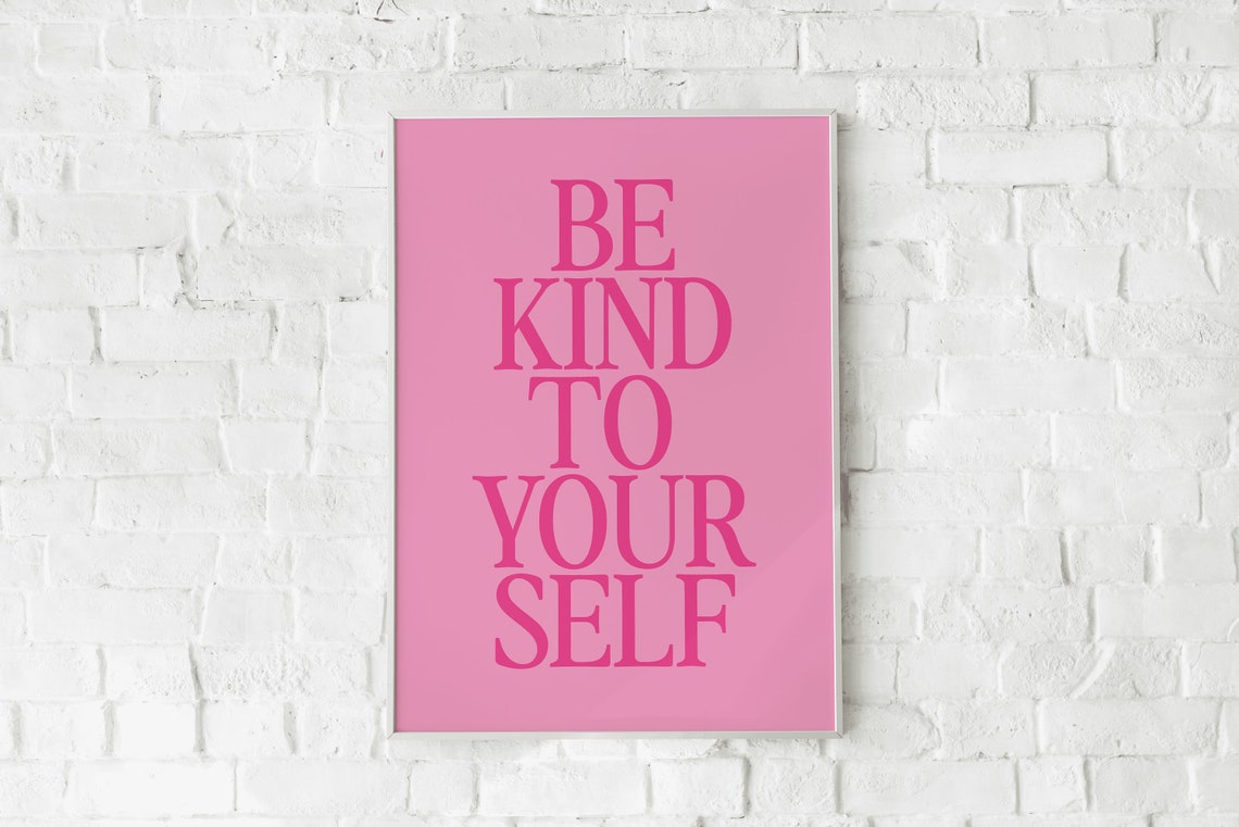 Be Kind to Yourself Poster | Pink | Digital Downloadable Modern Wall ...