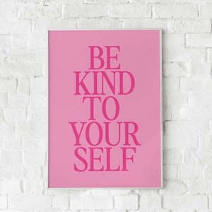Be Kind to Yourself Poster | Pink | Digital Downloadable Modern Wall ...