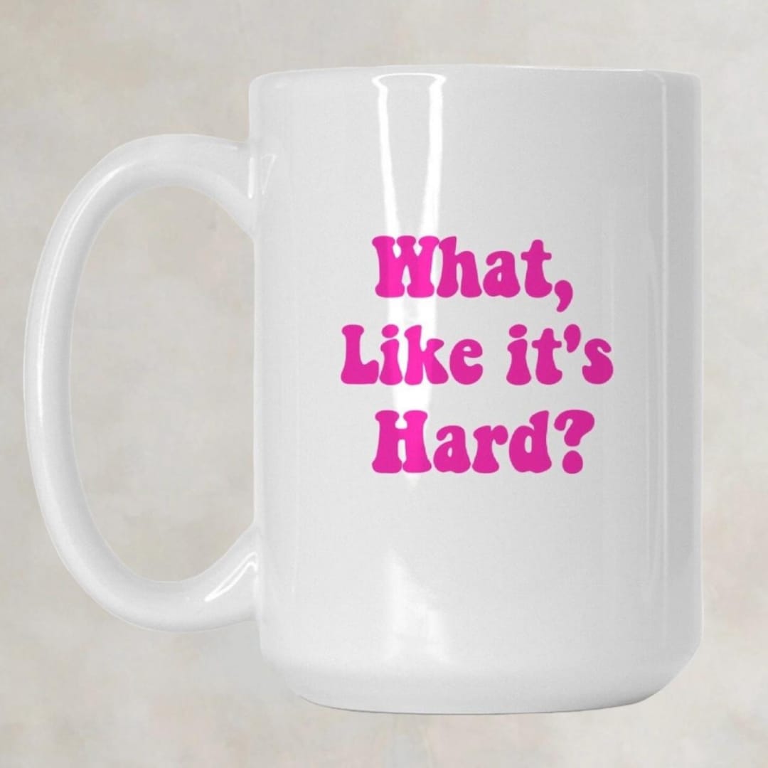 What Like It's Hard? Mug Deluxe , Future Lawyer Gift, Law School, Law ...