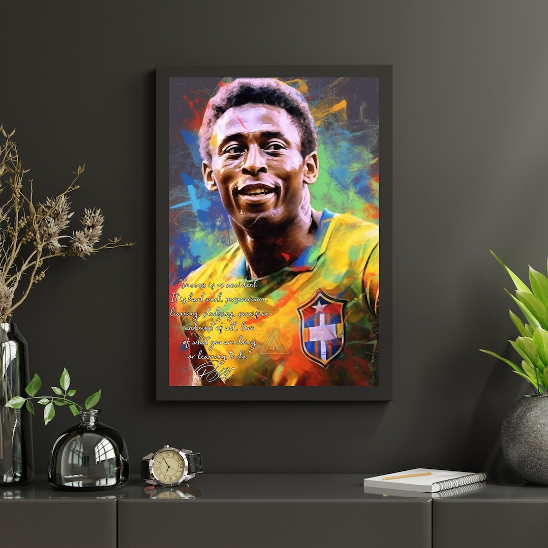 Pele Famous Quotes - Original Signature | Inspirational Wall Art | Pele ...