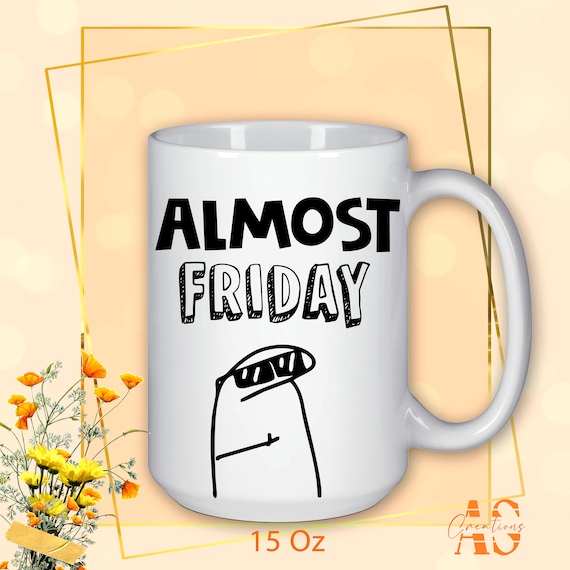 Its Almost Friday Funny Pictures