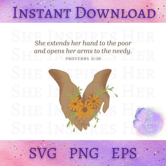 Proverbs 31:20 Digital Bible Artwork SVG PNG & EPS Instant - Etsy