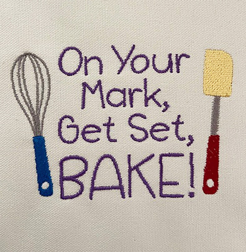 On Your Mark, Get Set, BAKE! Embroidery Design, Machine Embroidery File ...