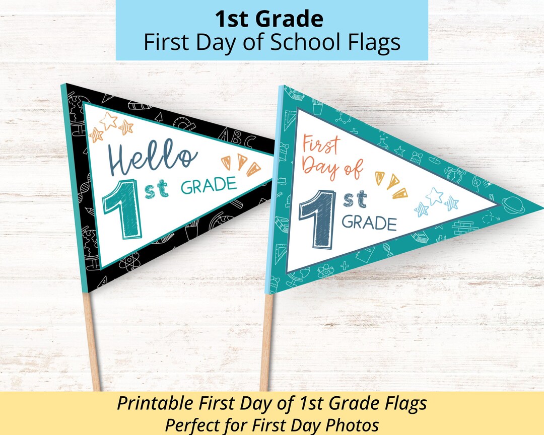 First Day of 1st Grade Flags Printable | Back to School Photo Prop ...