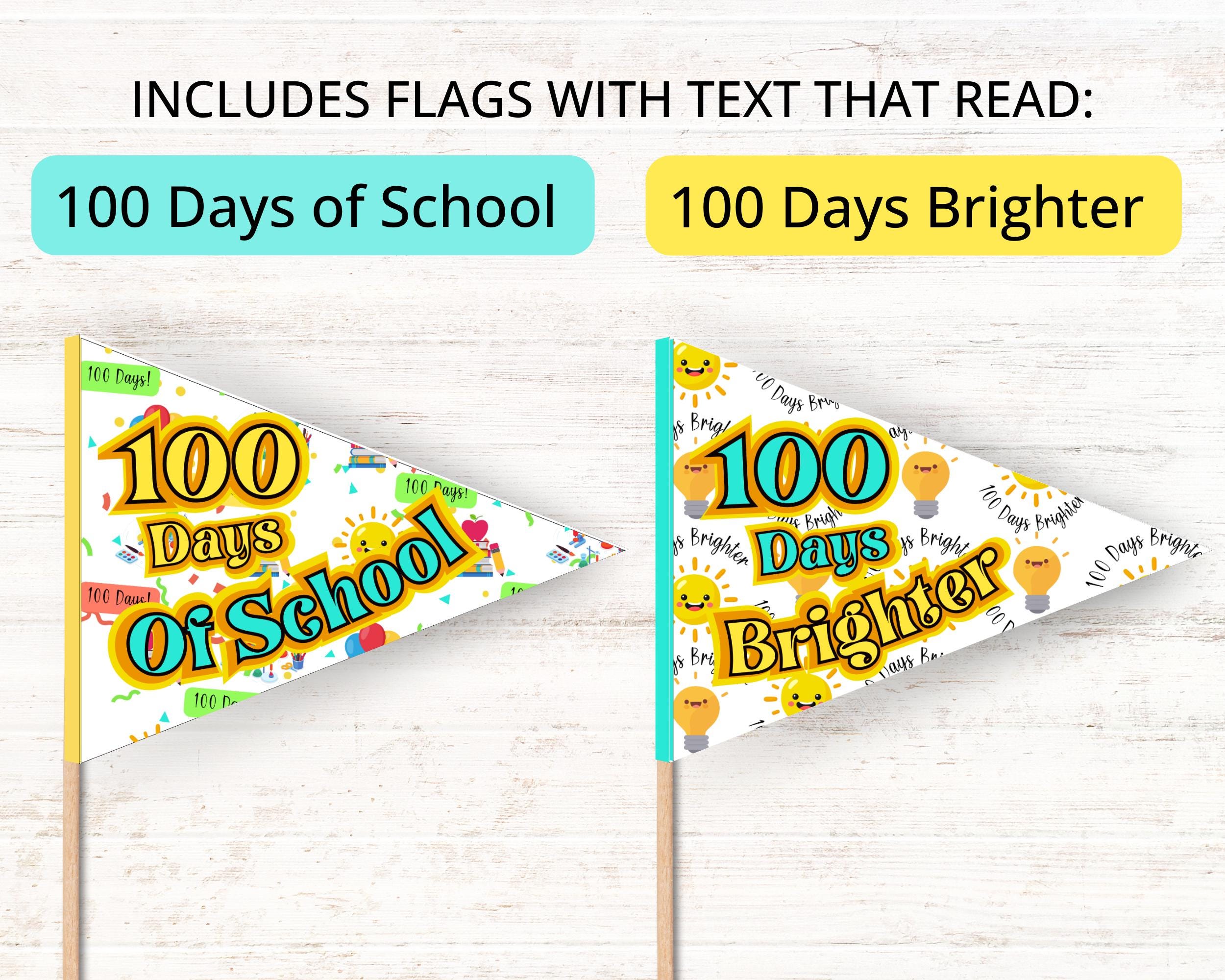100th Day of School Flags 100 Days Brighter Printable 100 Days of ...