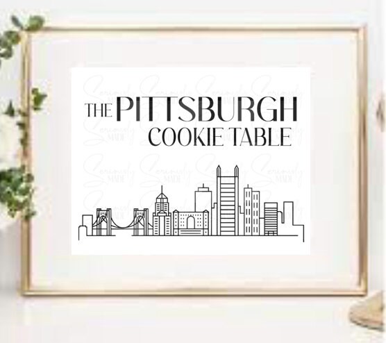 Pittsburgh Cookie Table SVG and Printable 8x10 Sign With Pittsburgh ...