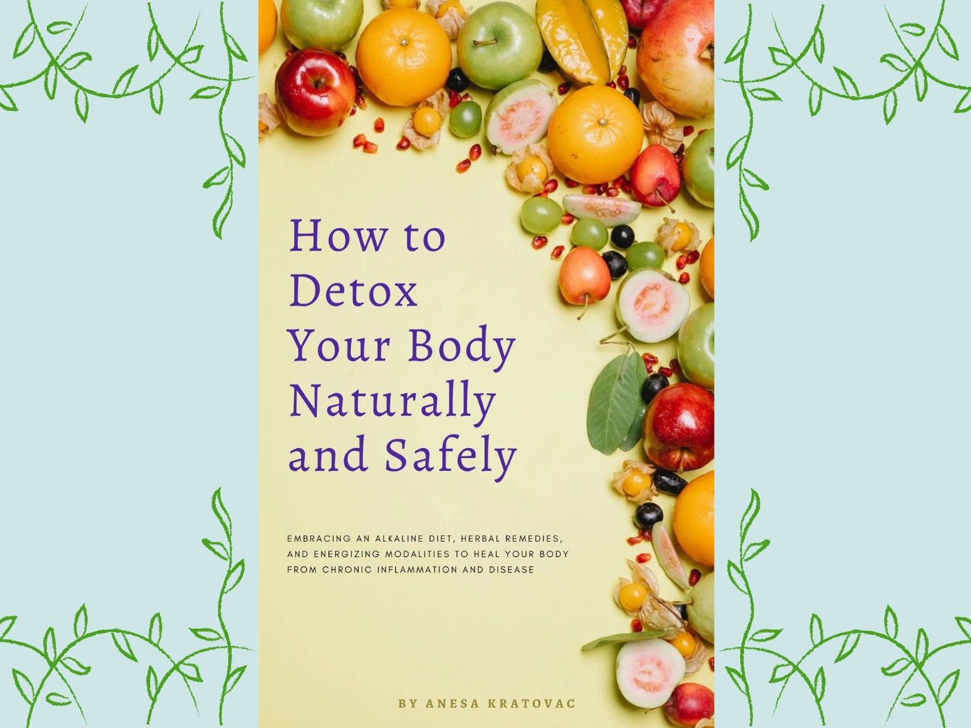 How to Detox Your Body Naturally & Safely, Full Body Detoxification ...