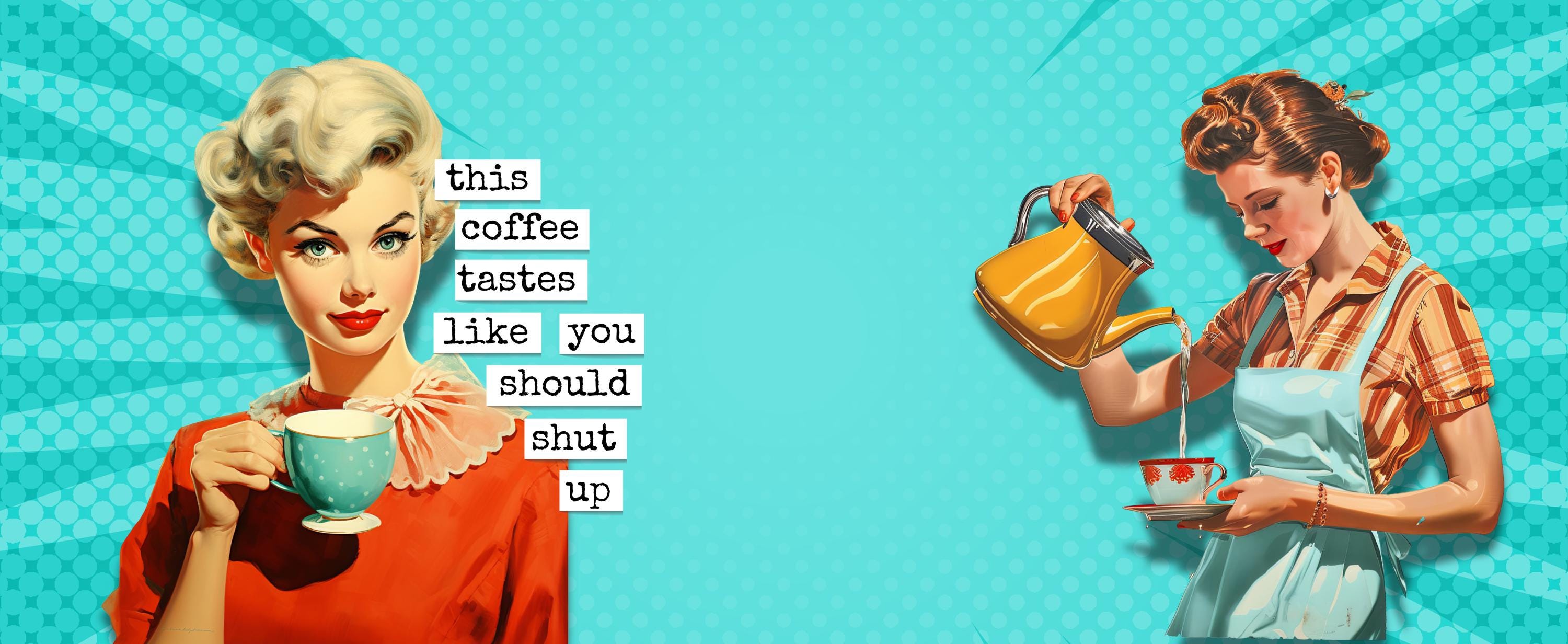 Retro Housewife Shut Up Coffee Mug Design Sublimation Or Dtf 11 And 8439