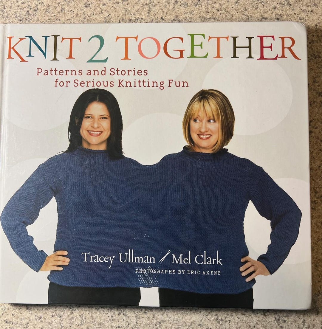Knit 2 Together, Patterns and Stories for Serious Knitting Fun, by ...