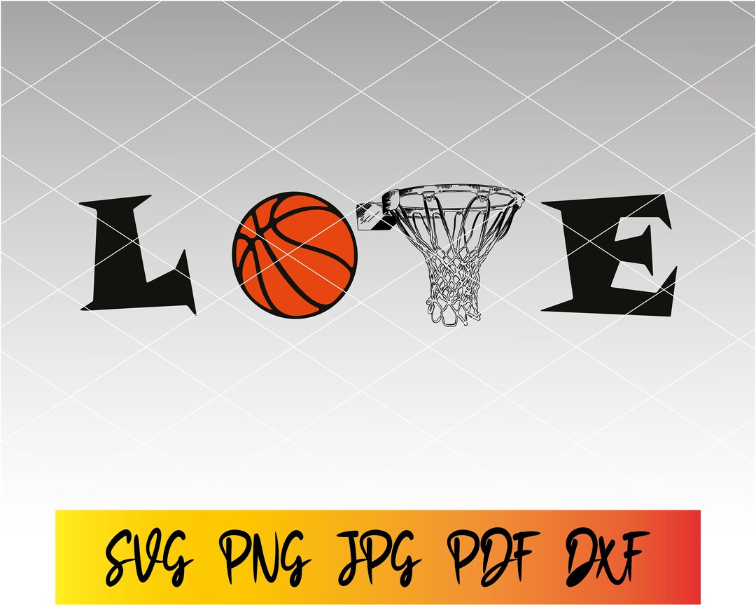 Love Basketball Svg Basketball Svg For Cricut Basketball Etsy
