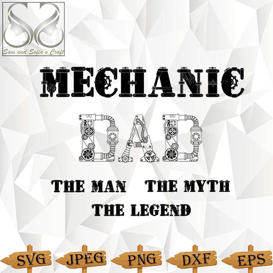 Mechanic Dad Svg | Dad Svg | the Man the Myth the Legend Svg | Mechanic ...