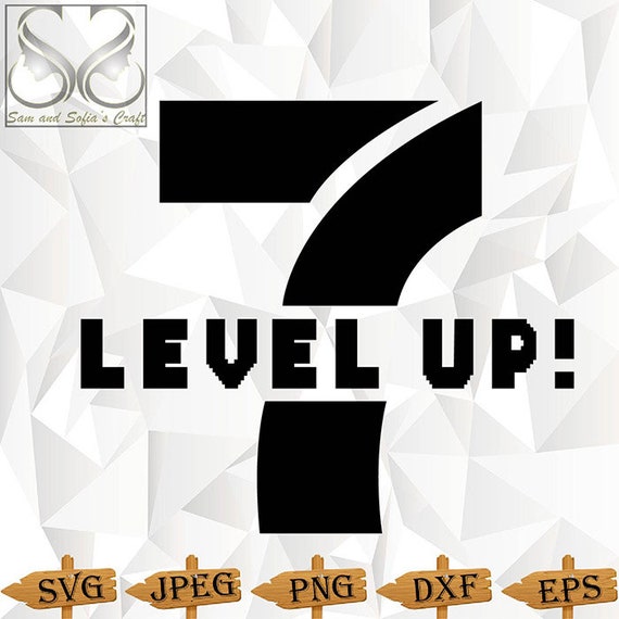 Level up 7 Svg Level up 7 Png 7th Birthday Birthday Svg | Etsy