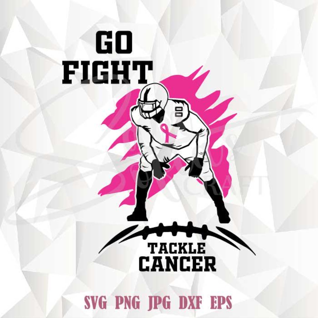 Football Svg | Go Fight Tackle Cancer SVG | Cancer Awareness Svg ...