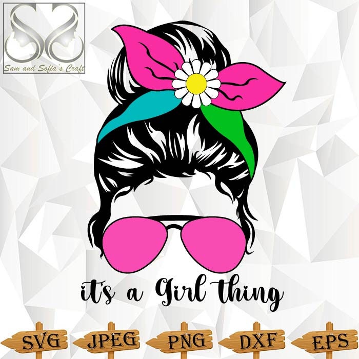 It's A Girl Thing Svg Png Girl Thing Svg Girl Thing Cut File for Cricut ...