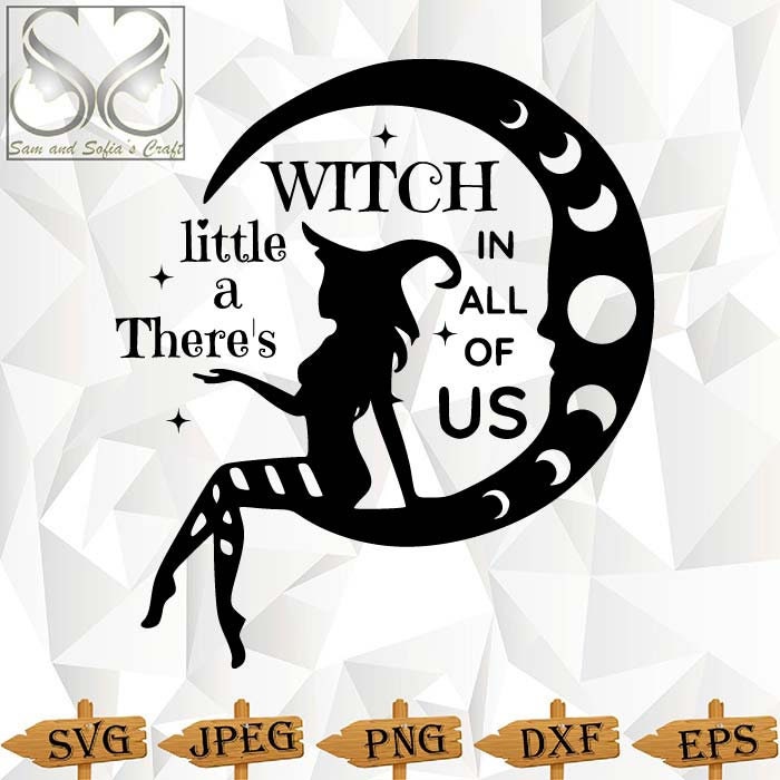 There's a Little Witch in All of Us Svg | Witch Moon Svg | Witch Svg ...