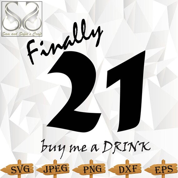 Finally 21 21st Birthday Svg 21st Birthday Png Birthday - Etsy