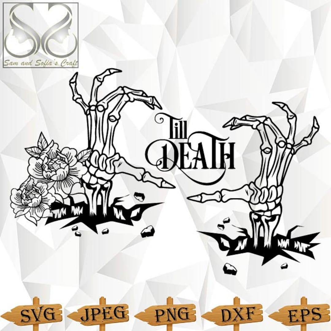 Till Death Skeleton Hand Svg Skeleton Heart Svg Skeleton Lover Svg ...