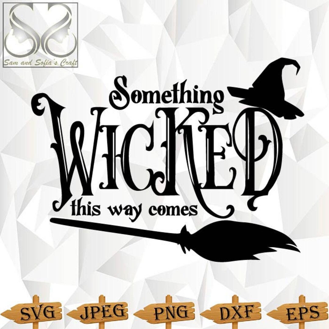 Something Wicked This Way Comes Svg Png | Witchy Thing Svg | Halloween ...
