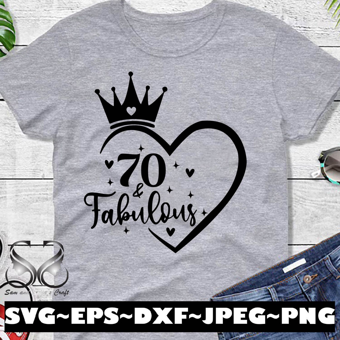 70 and Fabulous Svg | 70th Birthday Svg | Birthday Svg | 70th Birthday ...