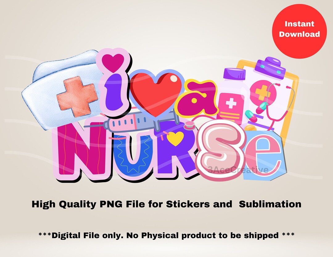 I Love a Nurse PNG Digital Instant Download File - Etsy