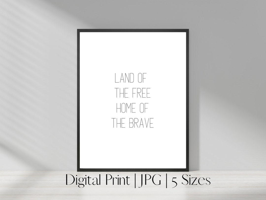 Land of the Free Home of the Brave Patriotic Print - Etsy