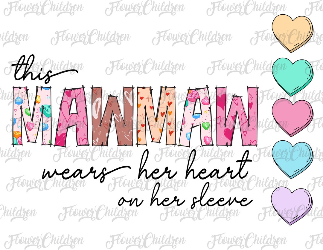 This Mawmaw Wears Her Heart on Her Sleeve Valentines Png Add - Etsy