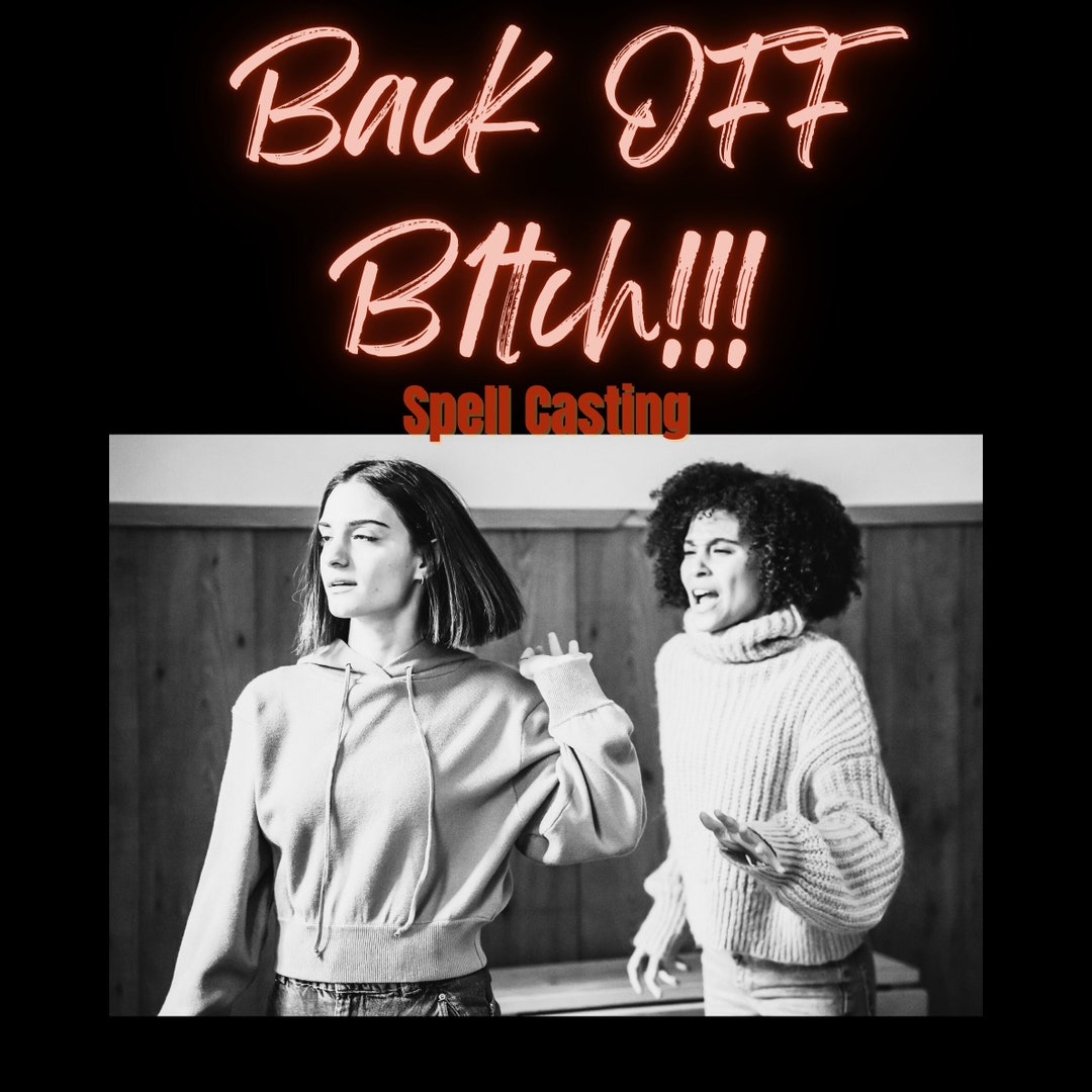 Bitch Back OFF! Spell Casting - Etsy