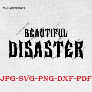 Beautiful Disaster Svg Beautiful Svg Files for Cricut Cricut - Etsy