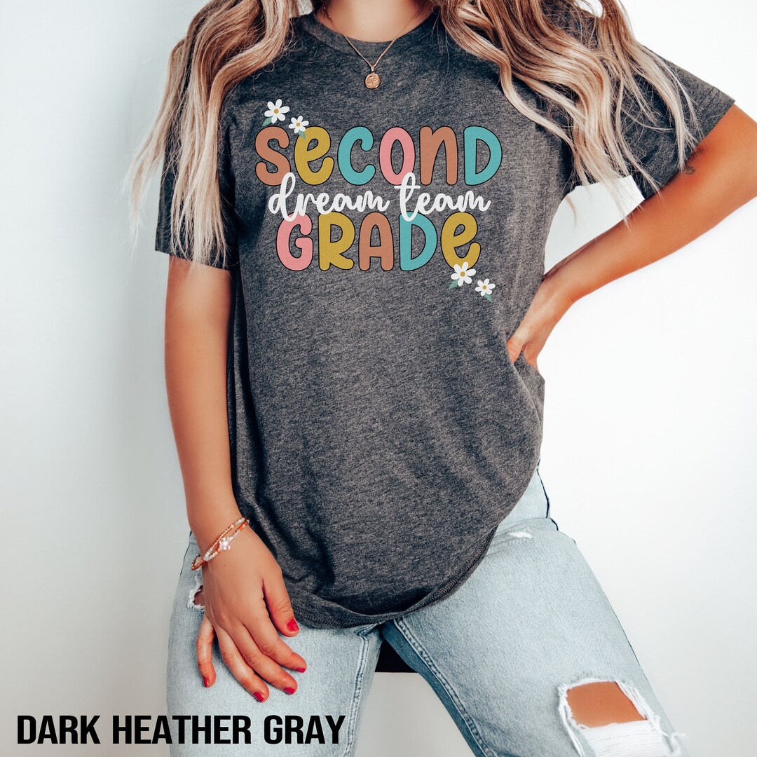 Second Grade Teacher Shirt, Dream Team Back to School Tee, 2nd Grade ...