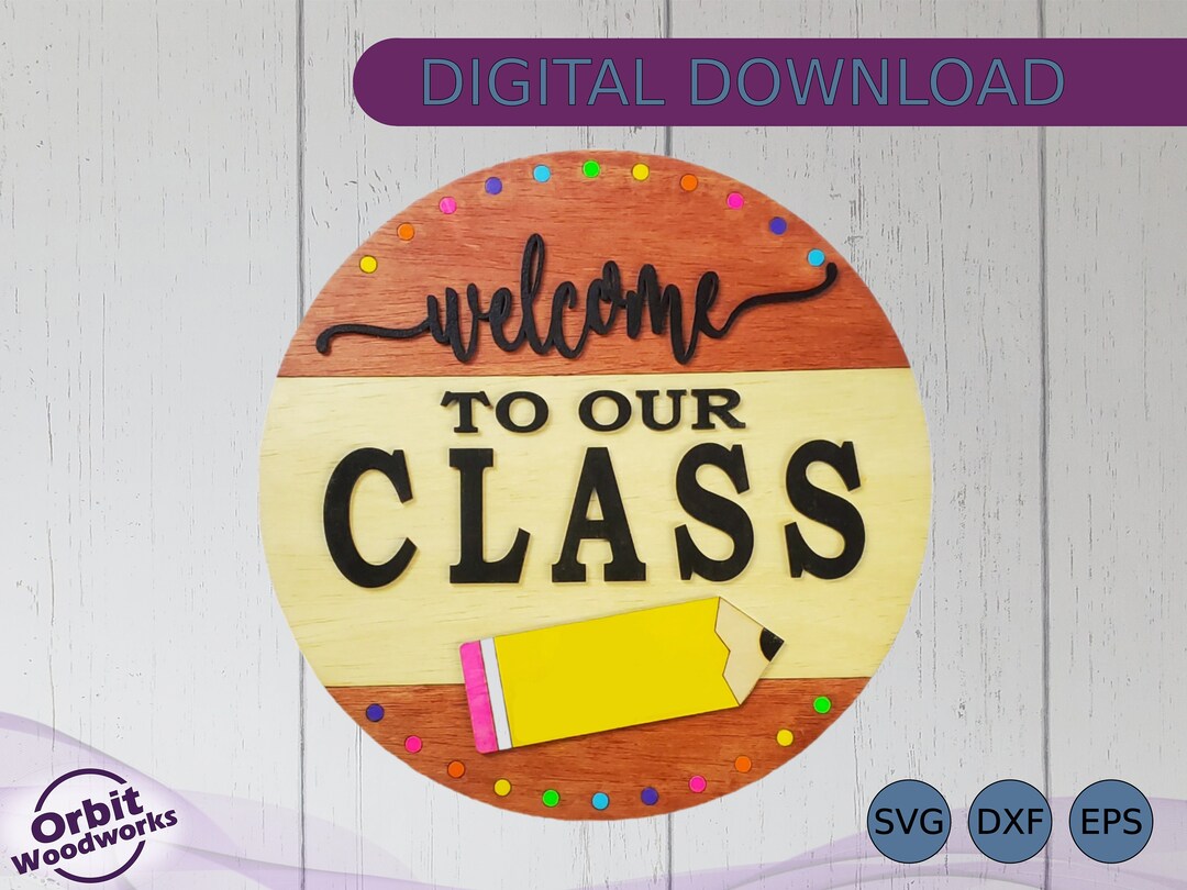 Welcome to Our Classroom Sign SVG DXF EPS, Classroom Decor, Back to ...