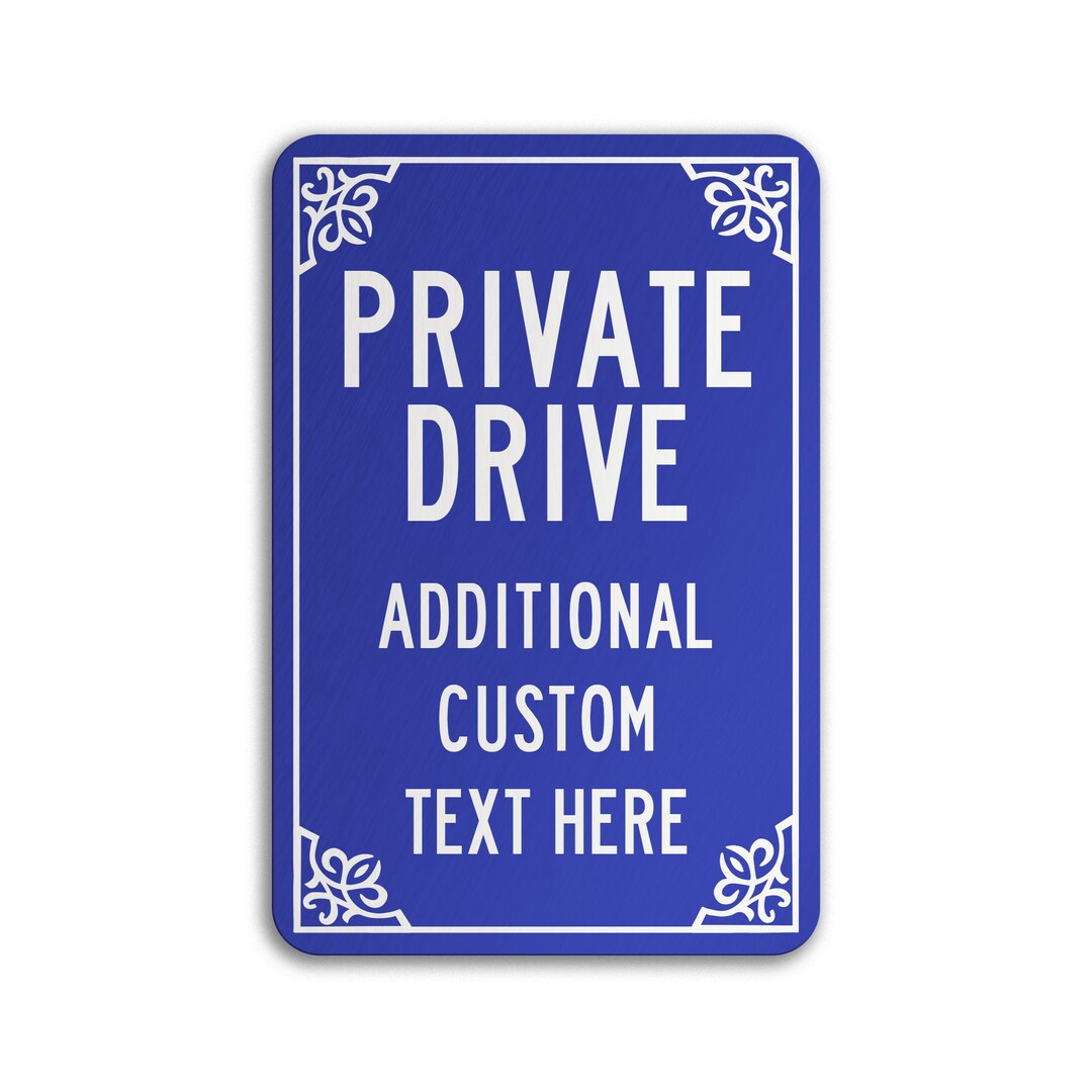 Private Drive Sign, Custom Metal Sign, Custom Drive Sign, Custom ...