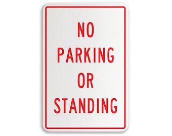 No Standing Sign No Parking Stopping Standing Any Time Sign - Etsy