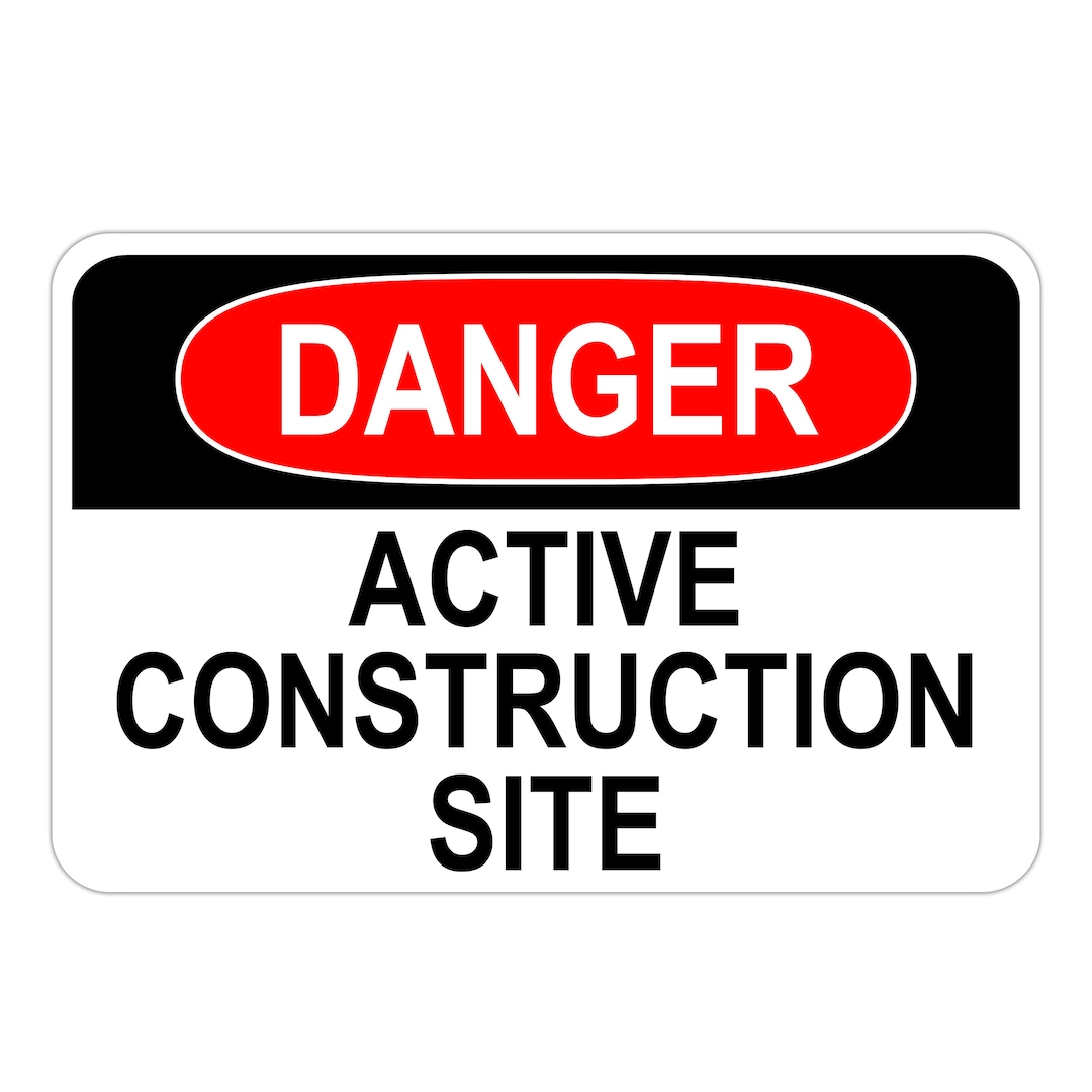 Active Construction Site Sign, Construction Sign - Aluminum - Etsy