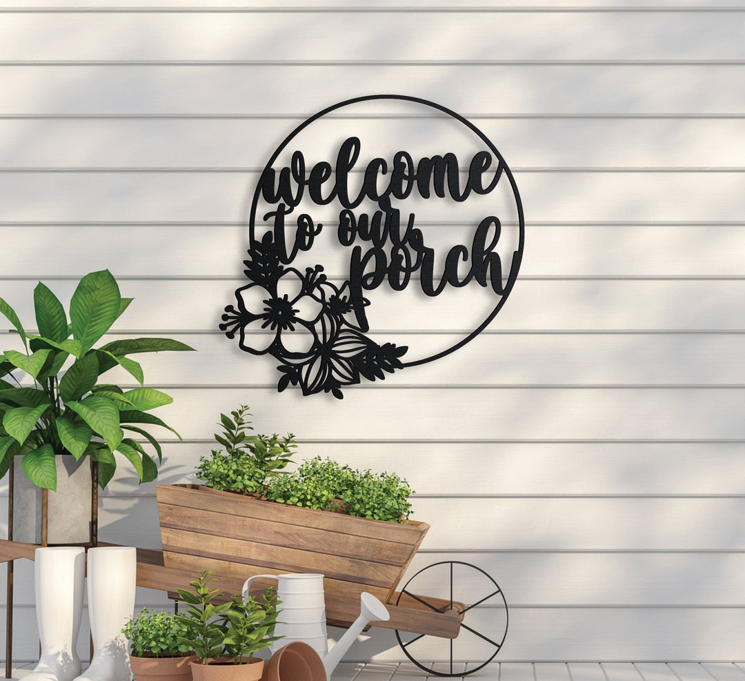 Metal Welcome Sign, Welcome Sign, Welcome to Our Porch Sign, Home Decor ...