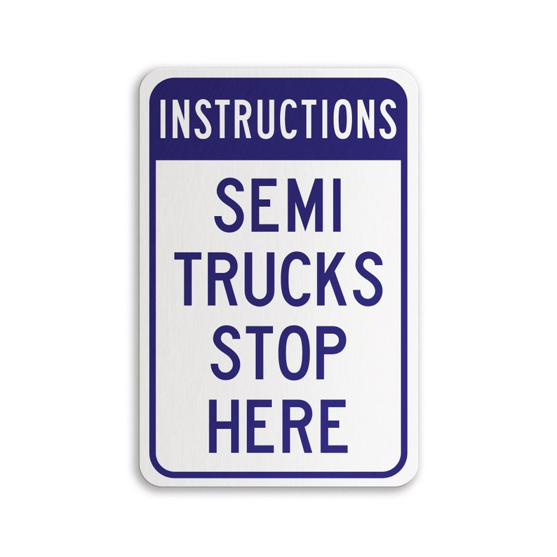 Instructions Semi Trucks Stop Here Sign Truck Signs - Etsy
