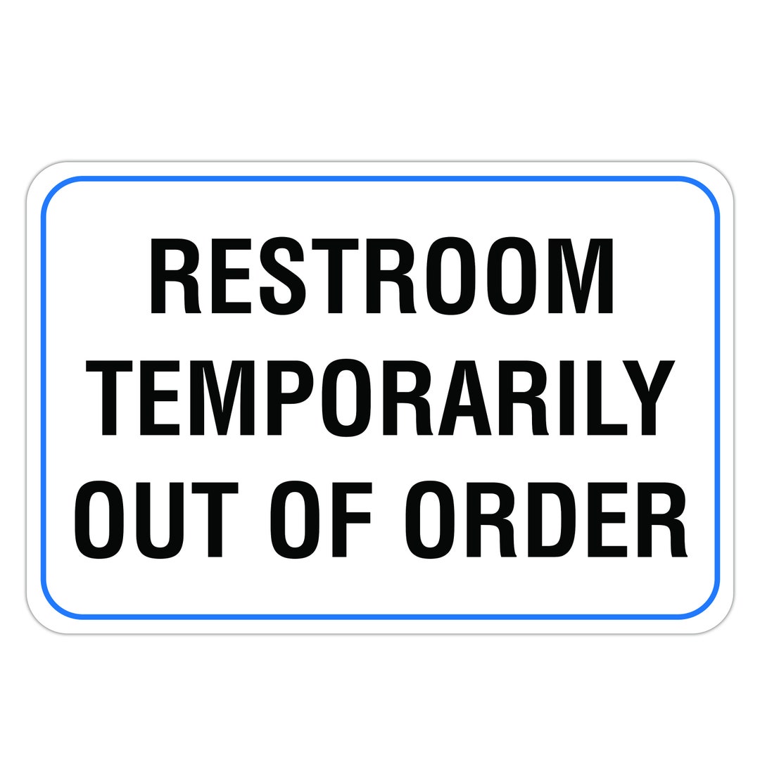 Restroom Temporarily Out of Order Aluminum Sign, Bathroom Signs - Etsy
