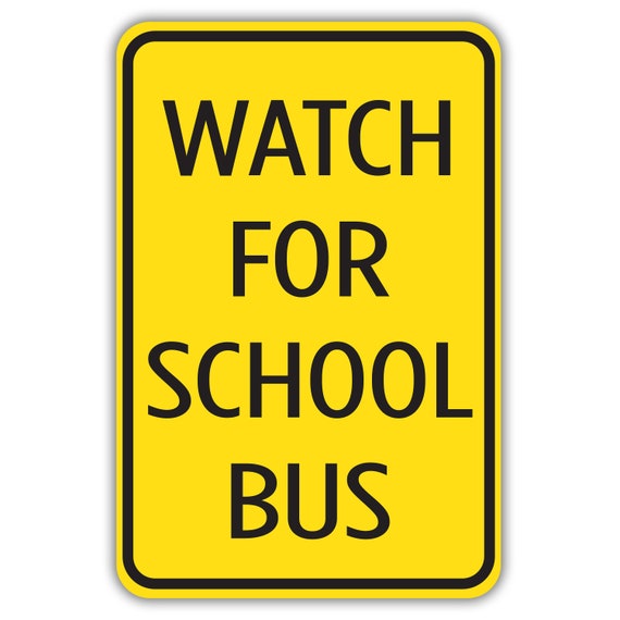 Watch for School Bus Sign School Signs Aluminum - Etsy