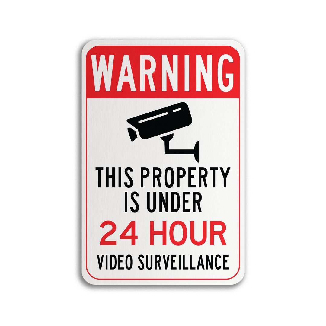 Warning This Property is Under 24 Hour Video Surveillance Sign ...