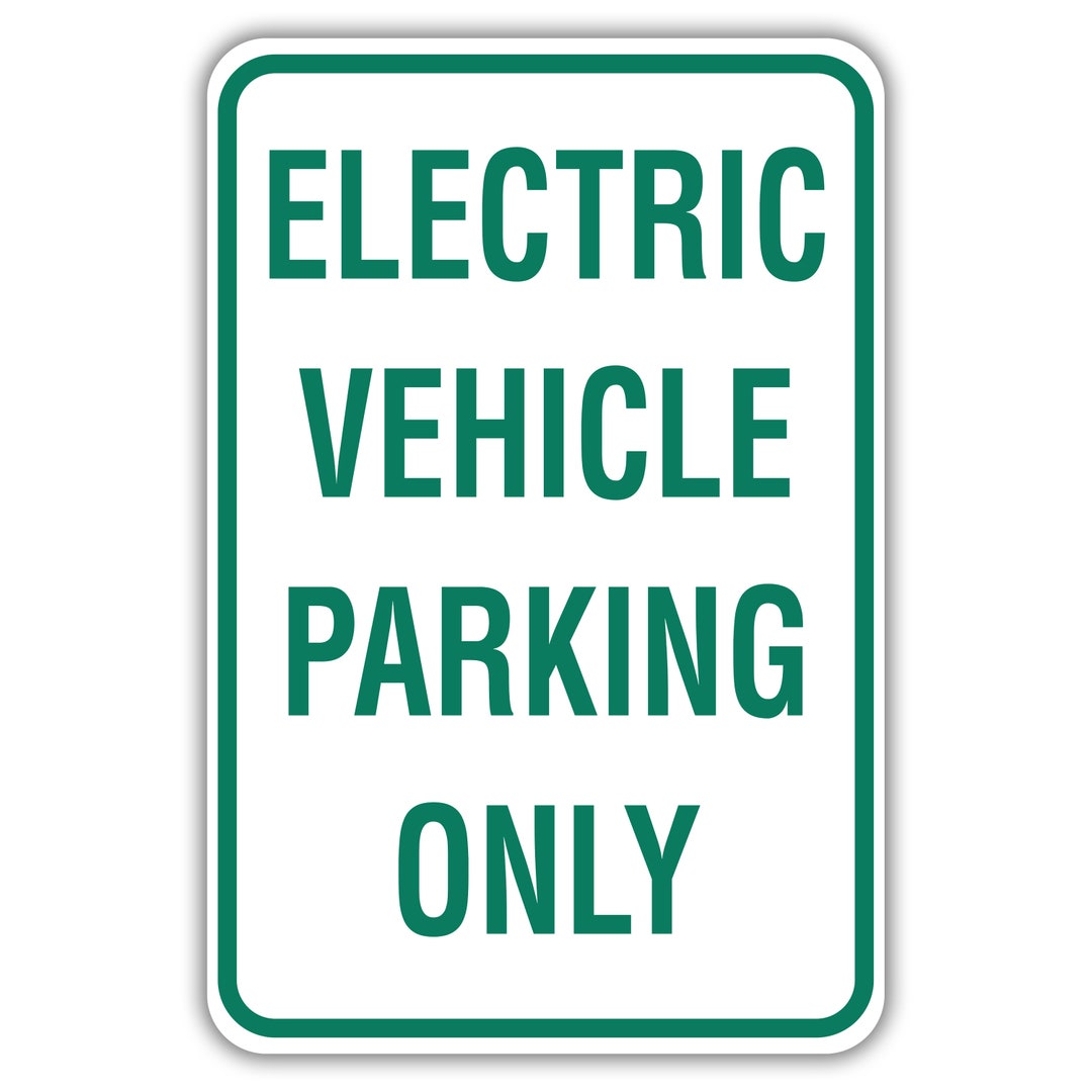Electric Vehicle Parking Only Sign, Parking Signs - Aluminum - Etsy