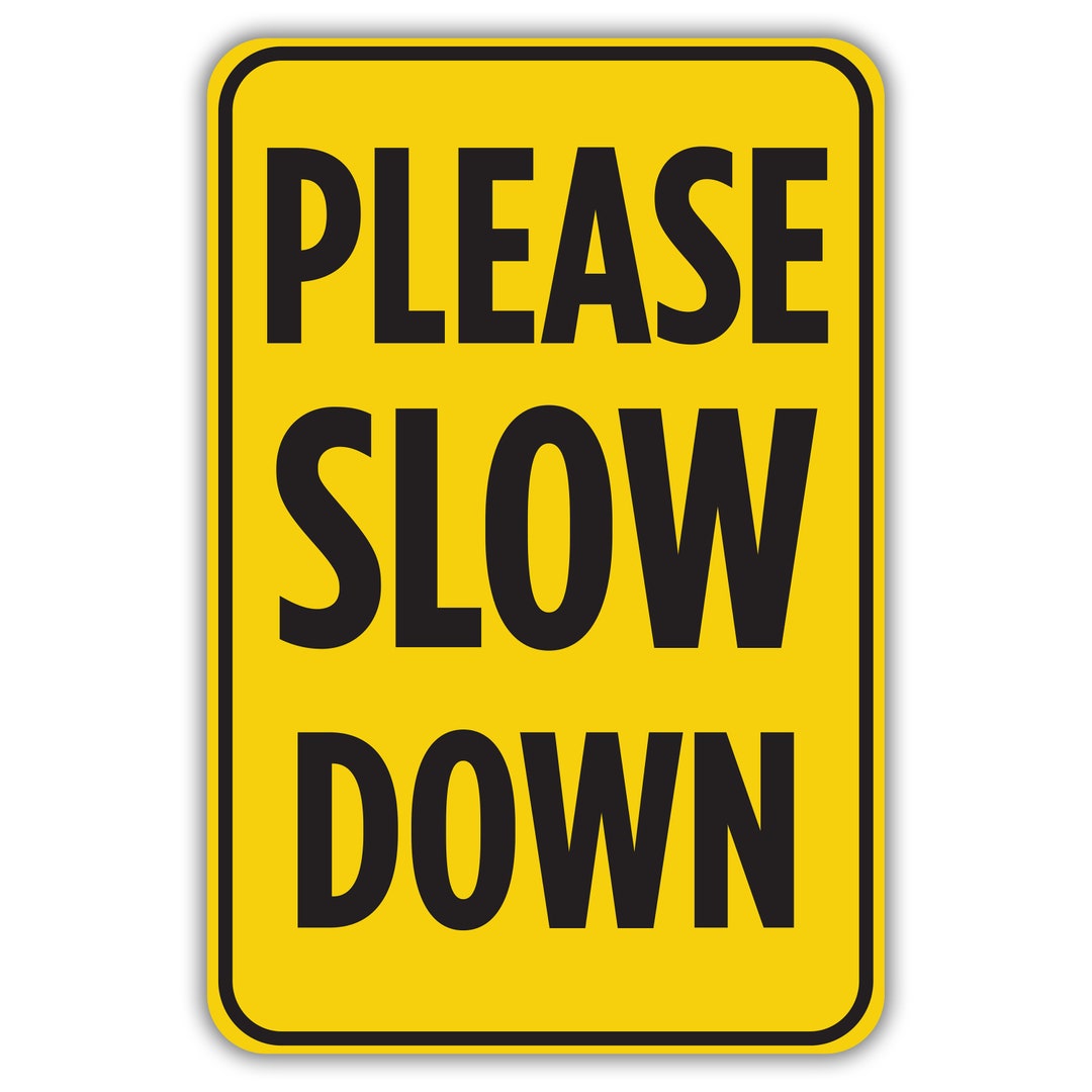 Please Slow Down Sign School Signs Aluminum - Etsy