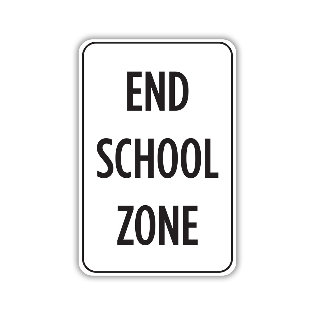 End School Zone Sign, School Signs - Aluminum - Etsy