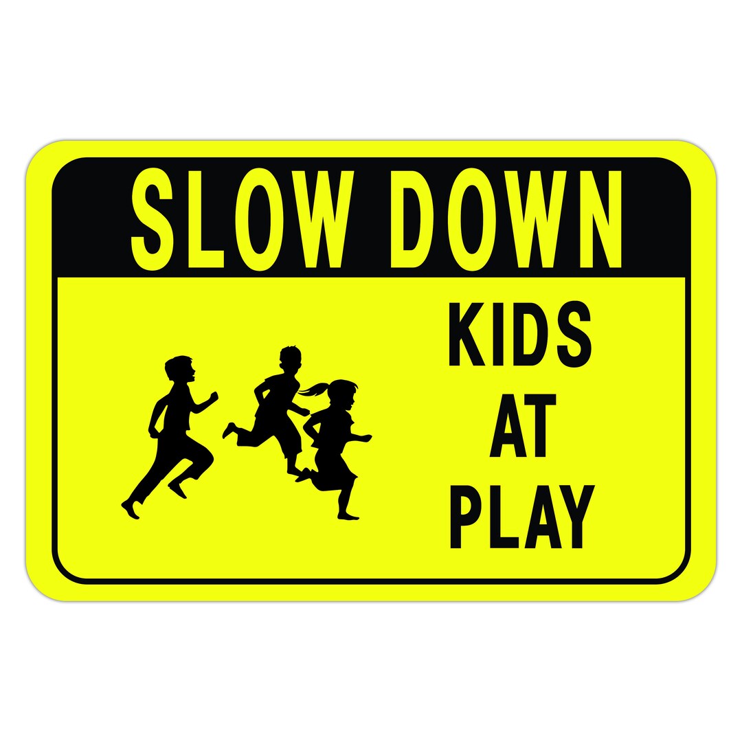 Slow Down Kids at Play Aluminum Sign, Safety Sign - Etsy