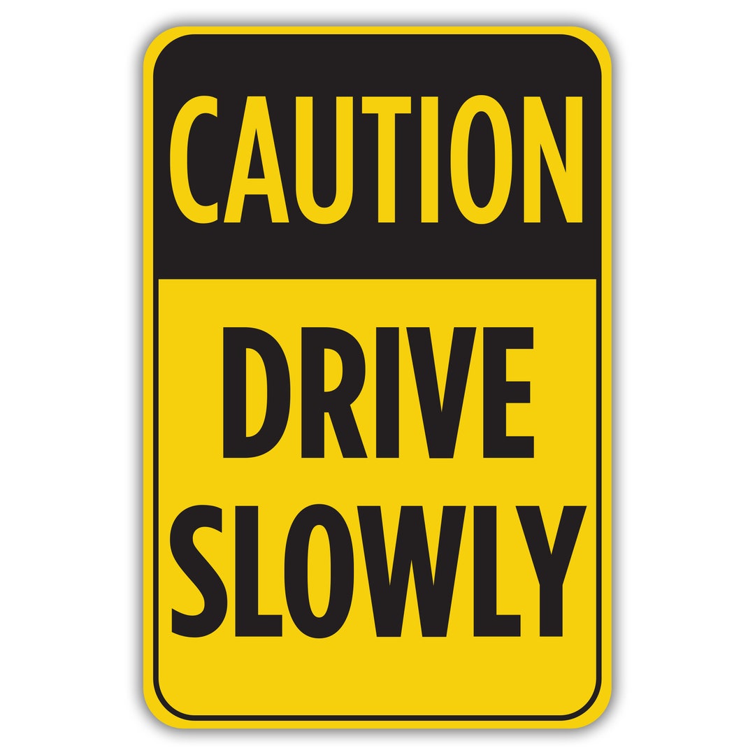 Caution Drive Slowly Sign, School Signs - Aluminum - Etsy