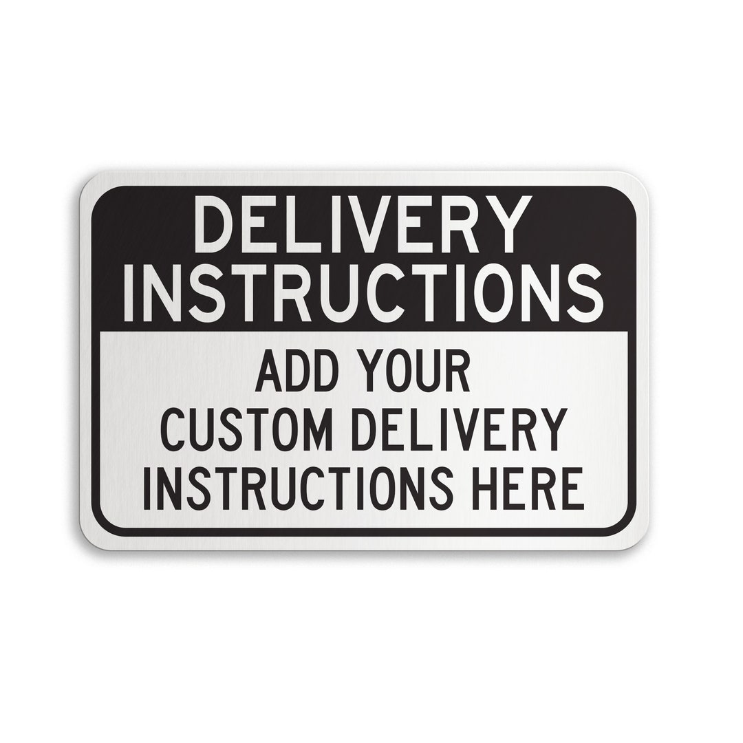 Custom Delivery Instructions Sign, Delivery Sign, Delivery Instructions ...