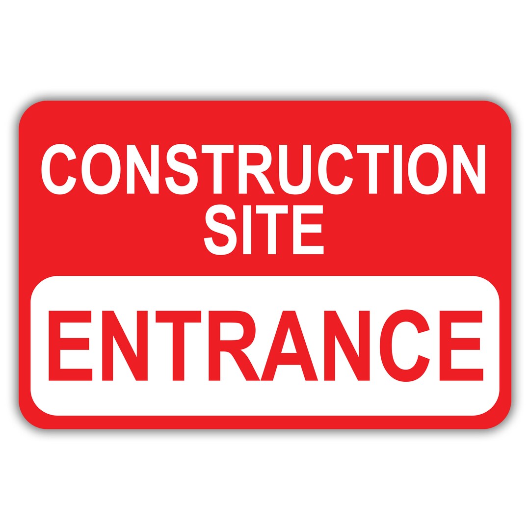 Construction Site Entrance Aluminum Sign, Construction Sign - Etsy