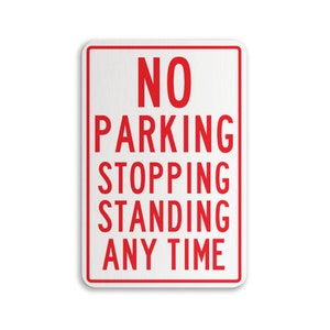 No Standing Sign, No Parking Stopping Standing Any Time Sign - Etsy