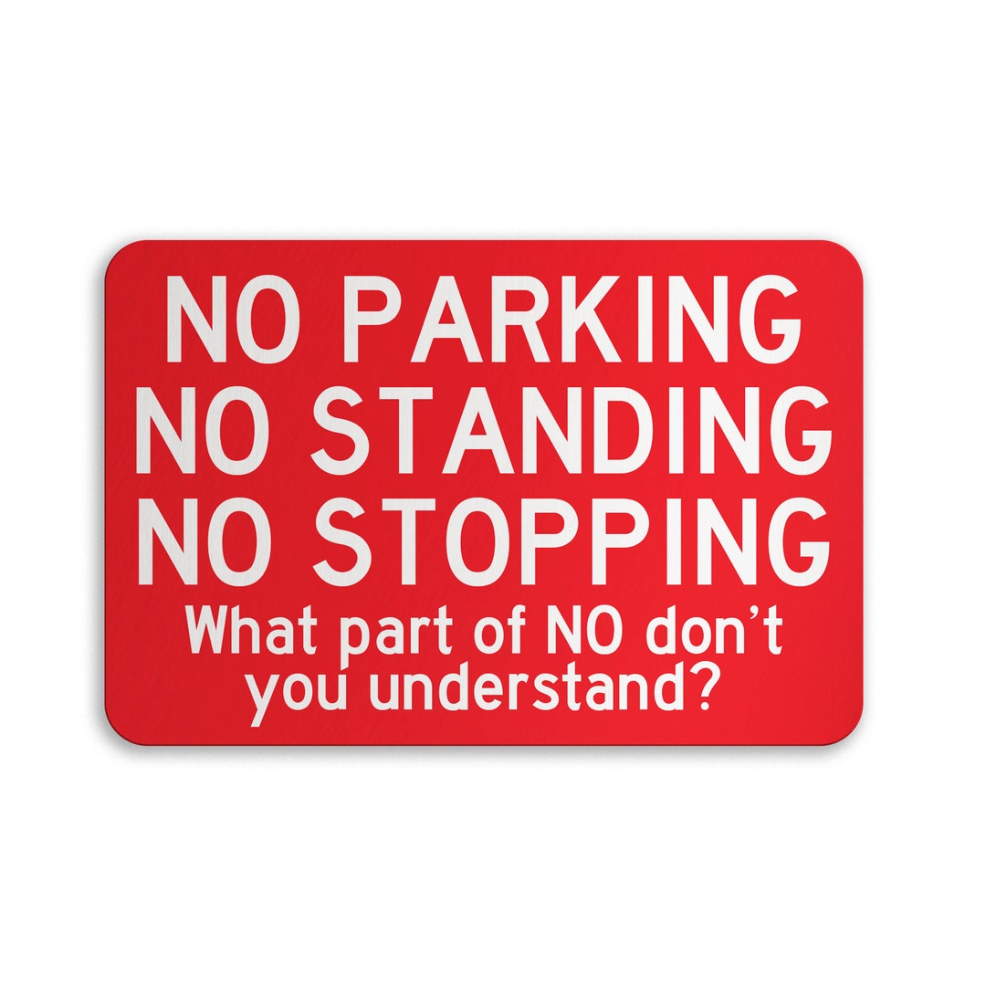 No Parking, No Standing, No Stopping Sign, No Standing Sign - Etsy