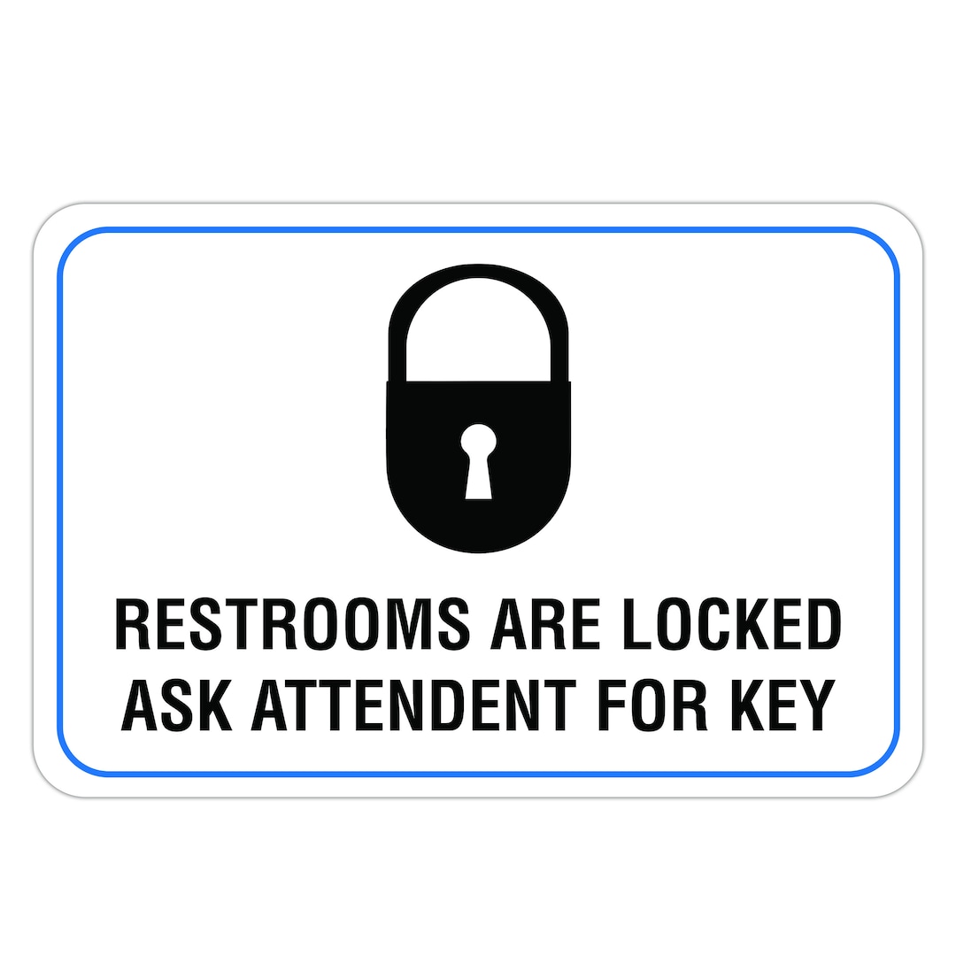 Restrooms Are Locked Aluminum Sign, Bathroom Signs - Etsy