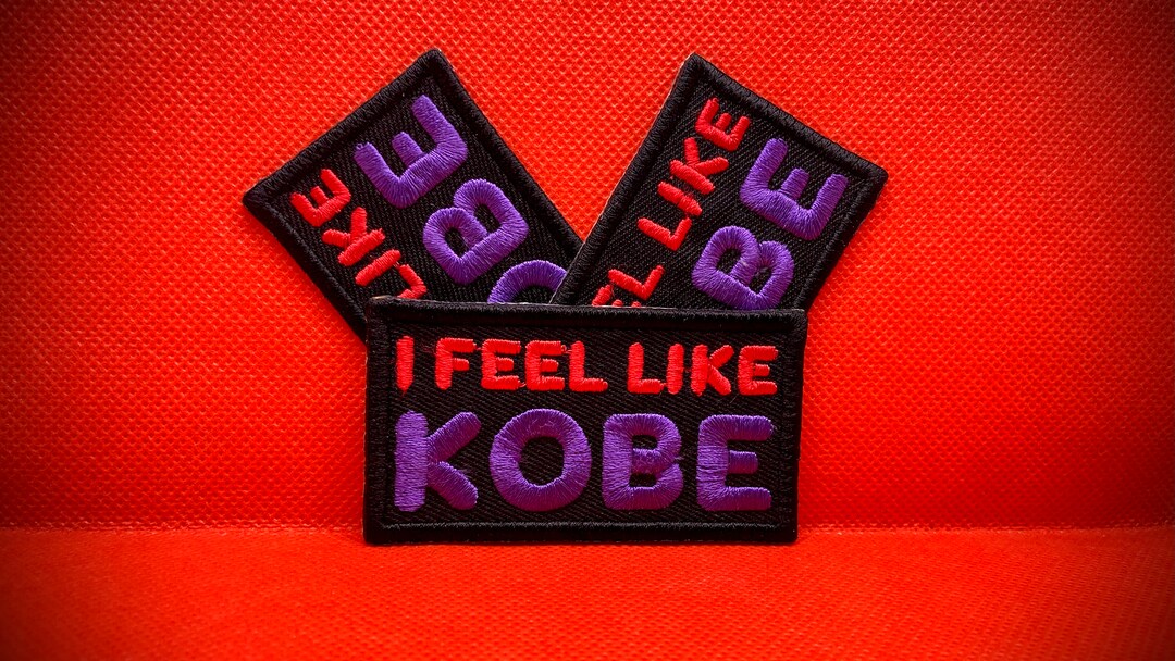 1-pcs I Feel Like a Kobe , Iron on Patch Embroidery Patch, Size 3X1.5 ...